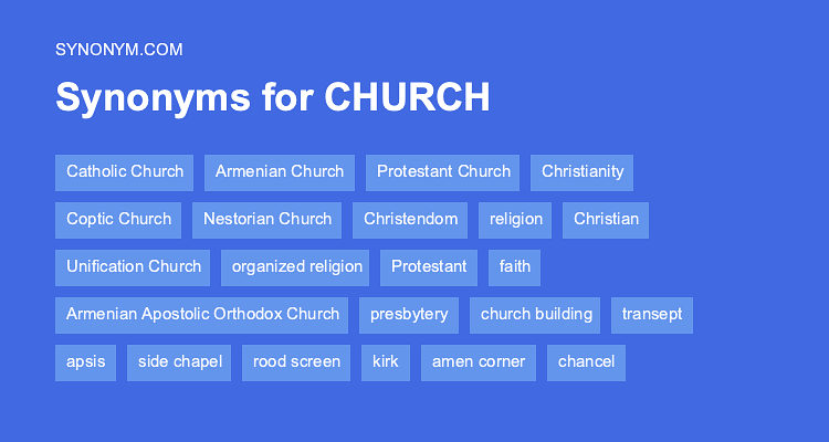 Another Word For CHURCH Synonyms Antonyms Another Word For CHURCH Synonyms Antonyms