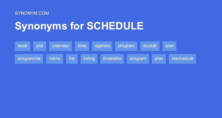 Another Word For SCHEDULE Synonyms Antonyms